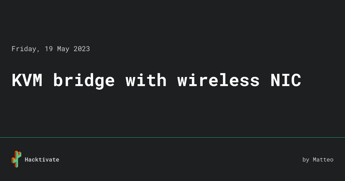KVM bridge with wireless NIC • Hacktivate